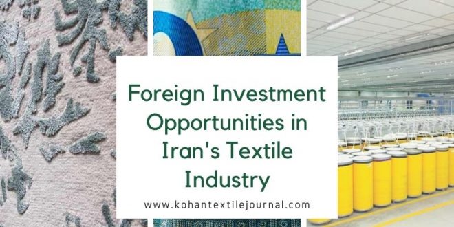 Foreign investment opportunities in Iran's textile industry