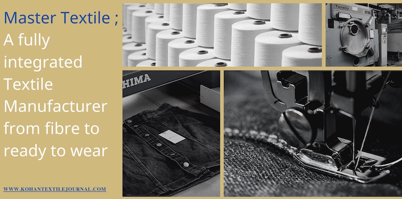Master Textile; fully integrated Manufacturer from fibre to ready to wear