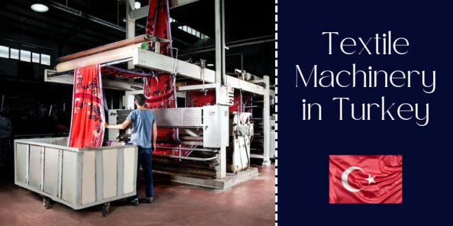 Discovering the Future of Textile Machinery in Turkey - KohanTextileJournal