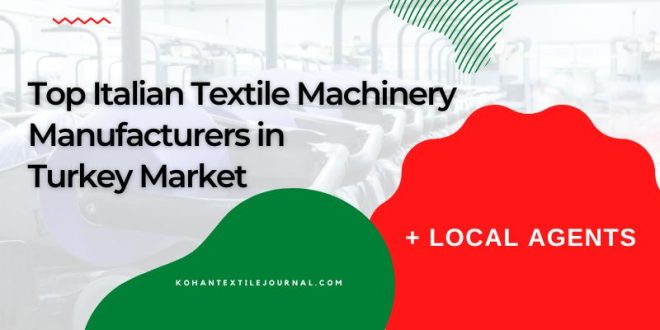 Top Italian Textile Machinery Manufacturers in Turkey Market