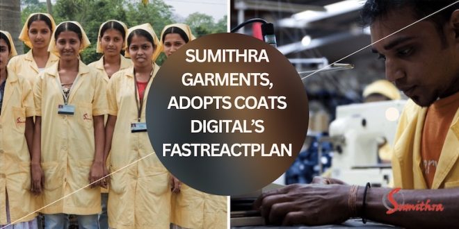 Sumithra Garments, Adopts Coats Digital’s FastReactPlan