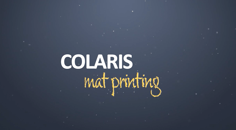 Mat Printing ; COLARIS by ZIMMER AUSTRIA