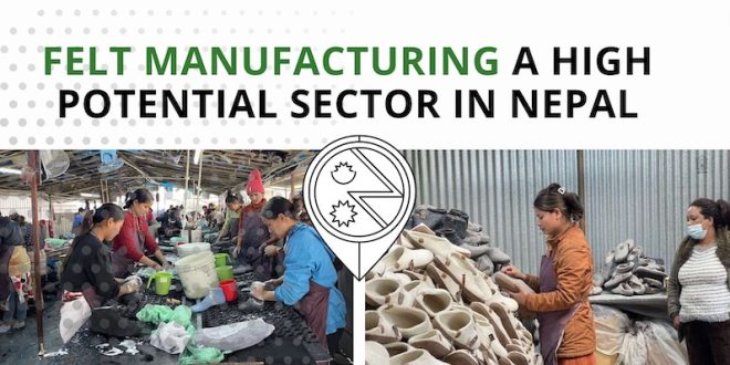 Felt Manufacturing a High Potential Sector in Nepal