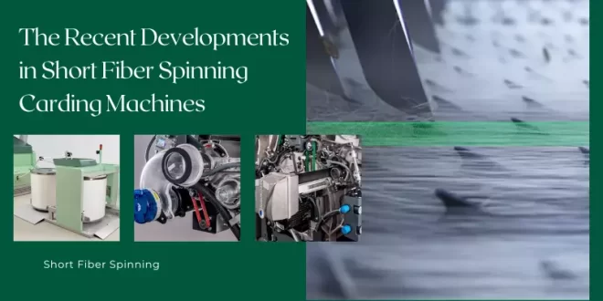 The Recent Developments in Short Fiber Spinning Machines
