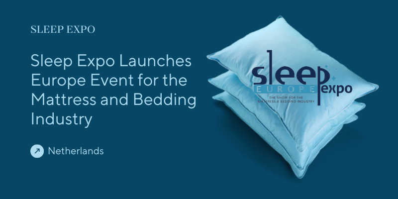 Sleep Expo Launches Europe for the Mattress Bedding Industry