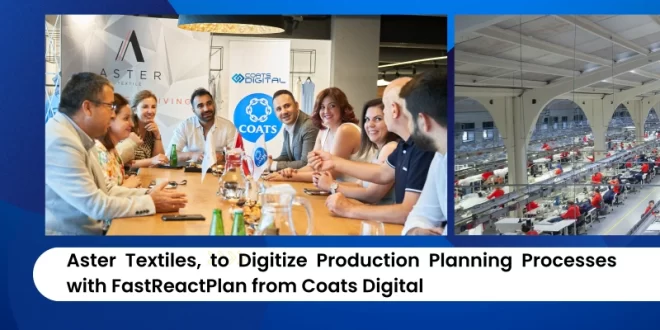 Aster Textiles, to Digitize with FastReactPlan from Coats Digital