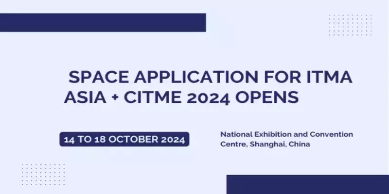 Space Application for ITMA ASIA + CITME 2024 Opens
