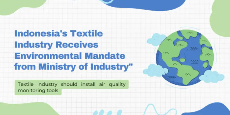 Indonesia's Textile Industry Receives Environmental Mandate